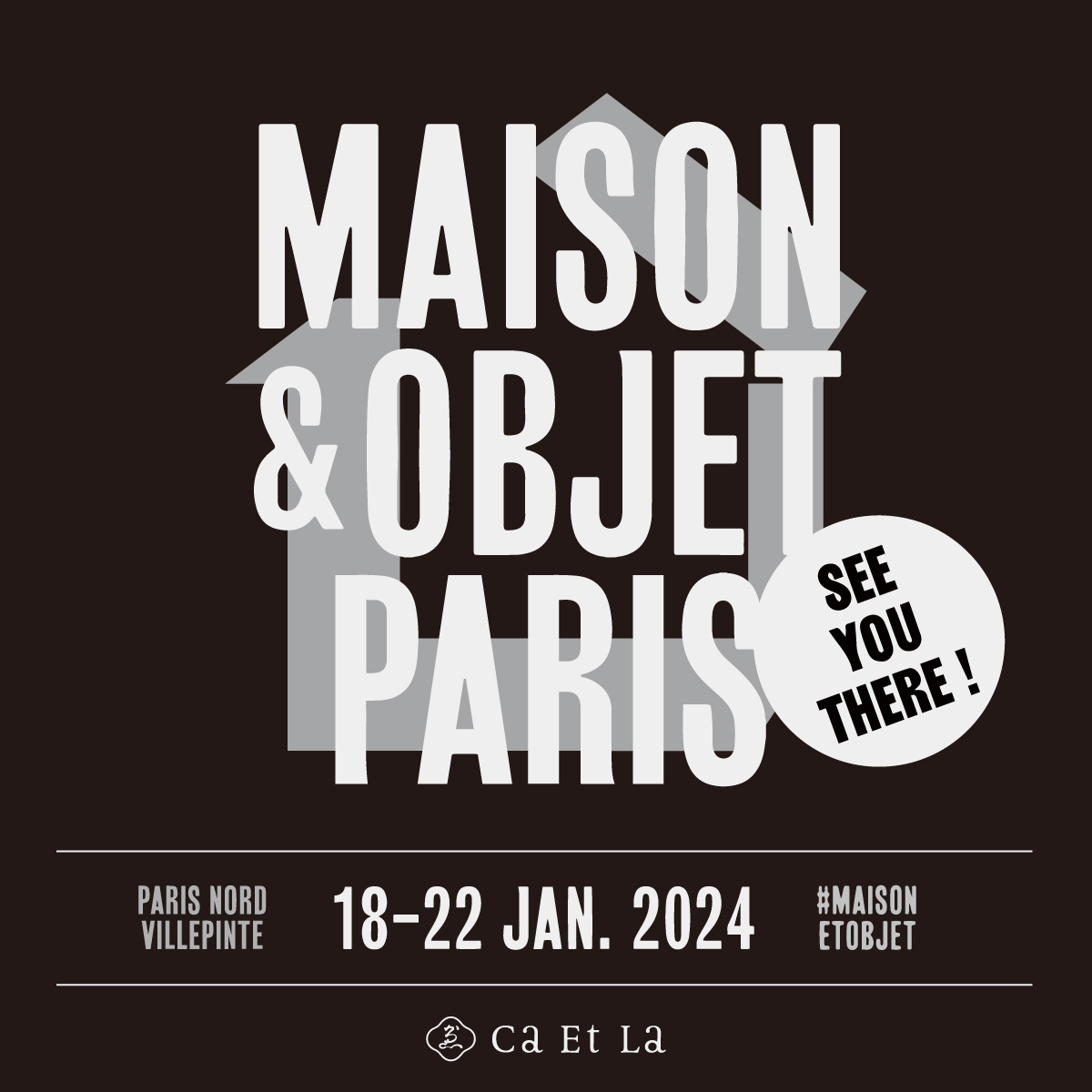 Exhibition Announcement for MAISON&OBJET PARIS | Caetla